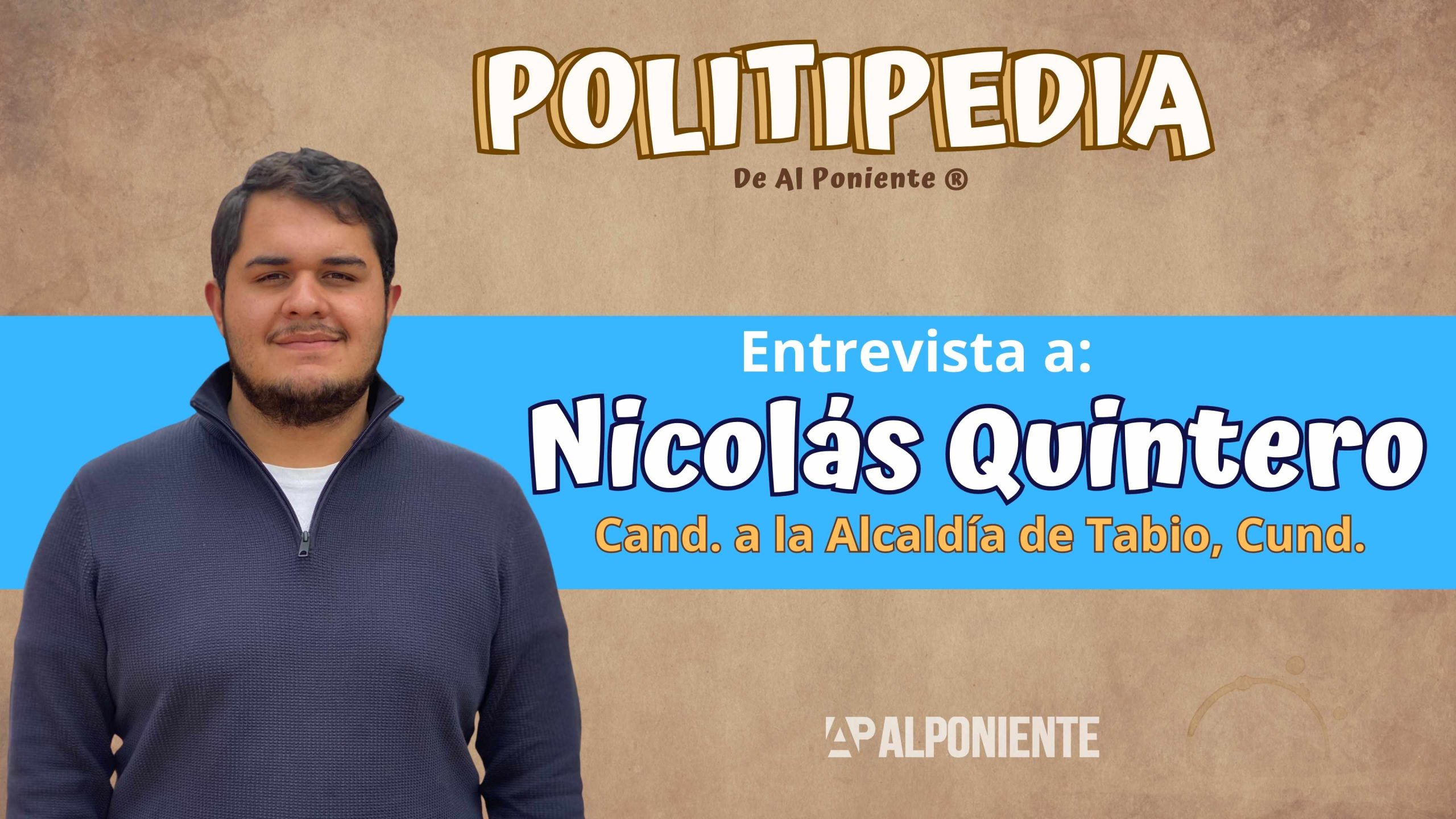 “Para transformar a Tabio hay que cambiar las prácticas de campaña”. Nicolás Quintero ...
